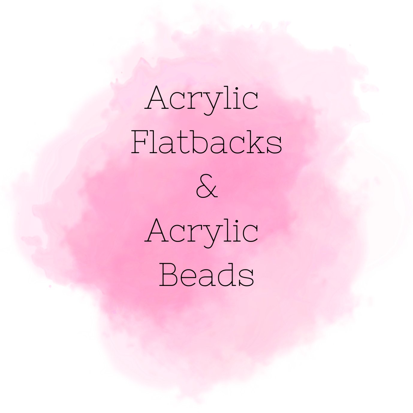 Acrylic Flatbacks & Acrylic Beads – Boujee Chic Boutique